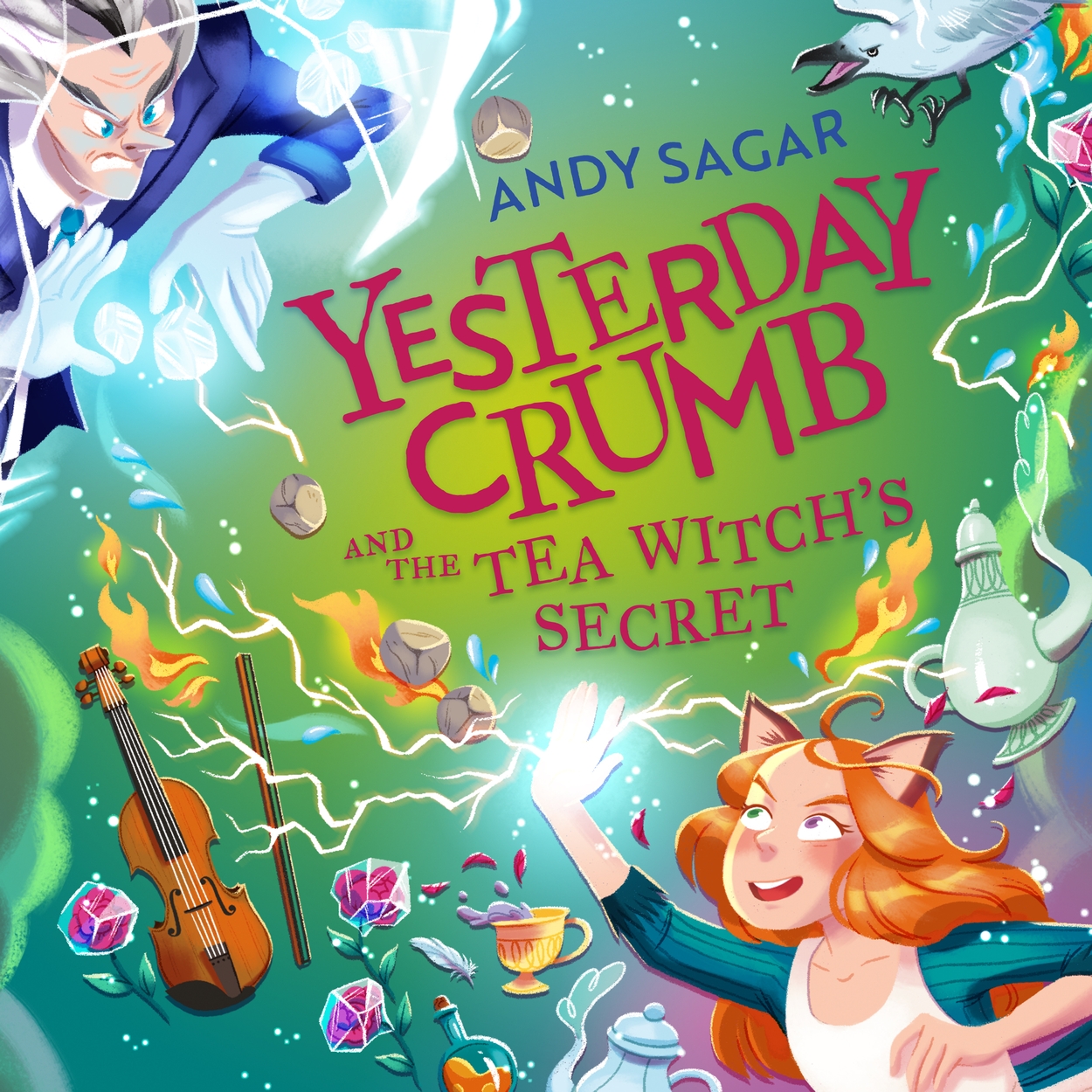 Yesterday Crumb and the Tea Witch's Secret by Andy Sagar | Hachette UK