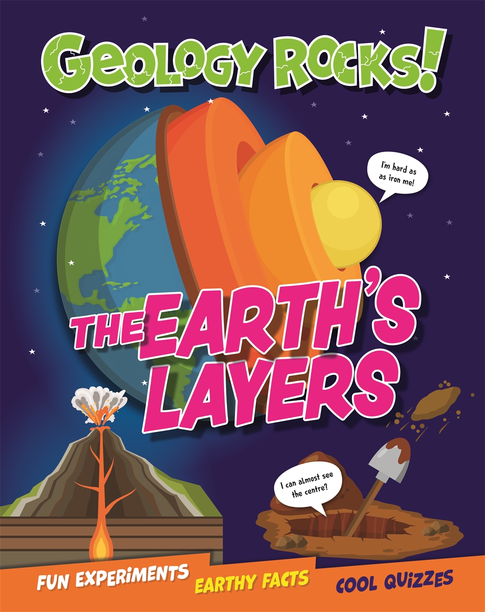 Geology Rocks!: The Earth’s Layers by Izzi Howell | Hachette UK