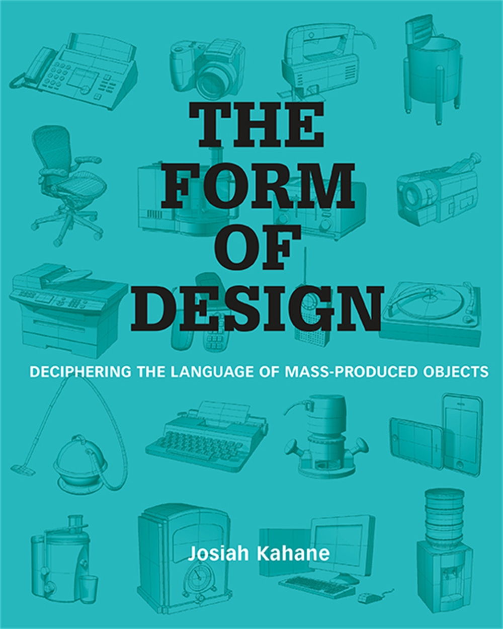 The Form of Design by Josiah Kahane | Hachette UK