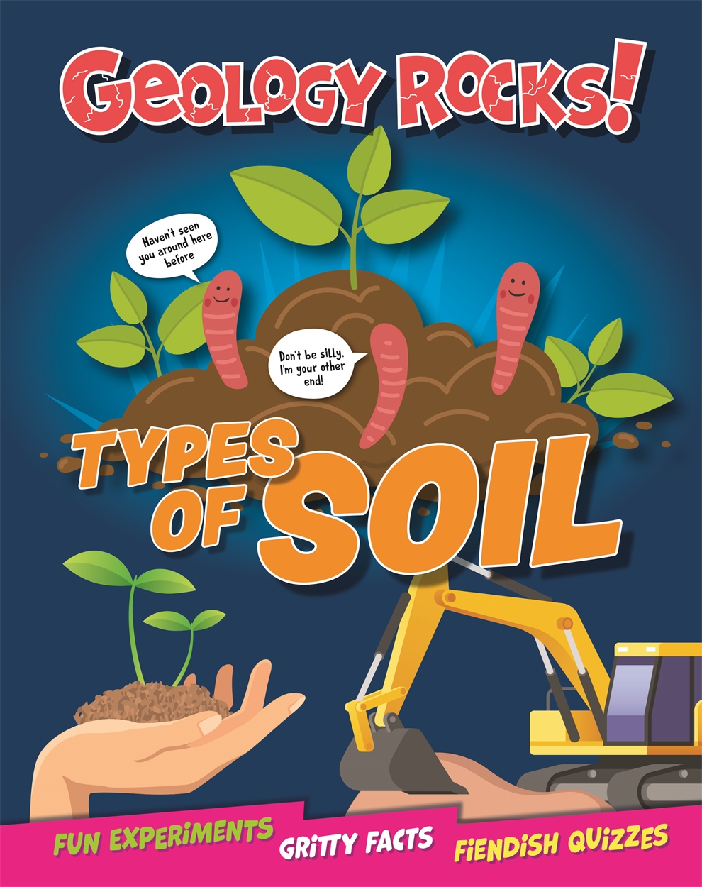 Geology Rocks!: Types of Soil by Izzi Howell | Hachette UK