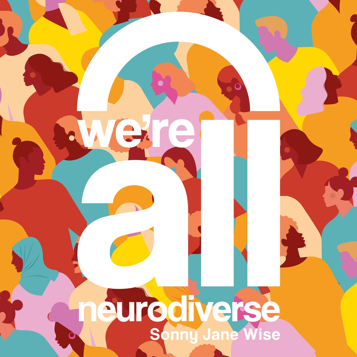 We're All Neurodiverse by Sonny Jane Wise | Hachette UK