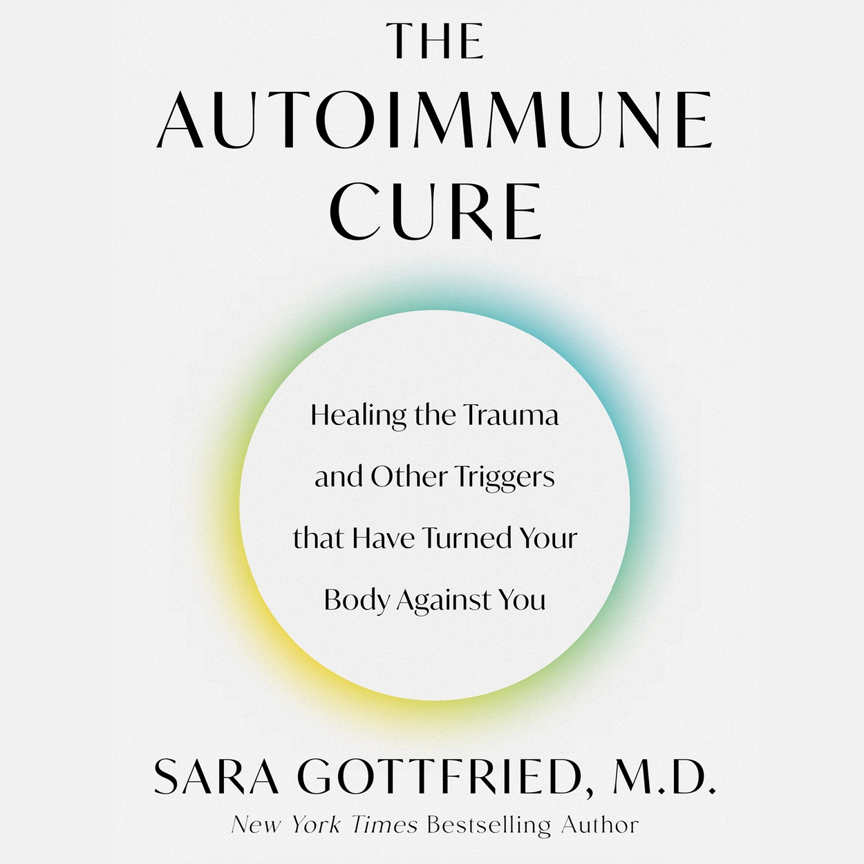 The Autoimmune Cure by Sara Gottfried | Hachette UK