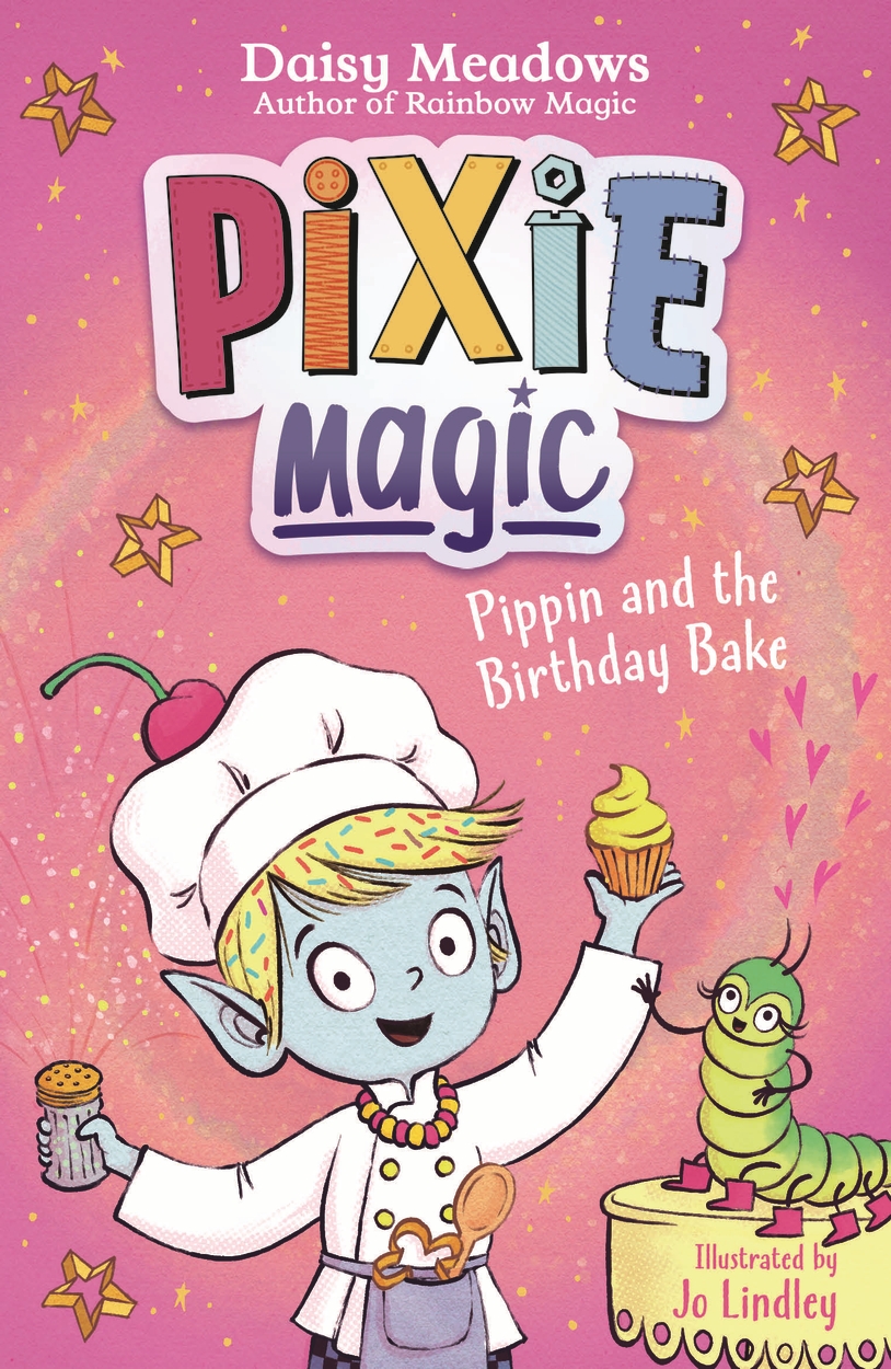 Pixie Magic: Pippin and the Birthday Bake by Daisy Meadows | Hachette UK