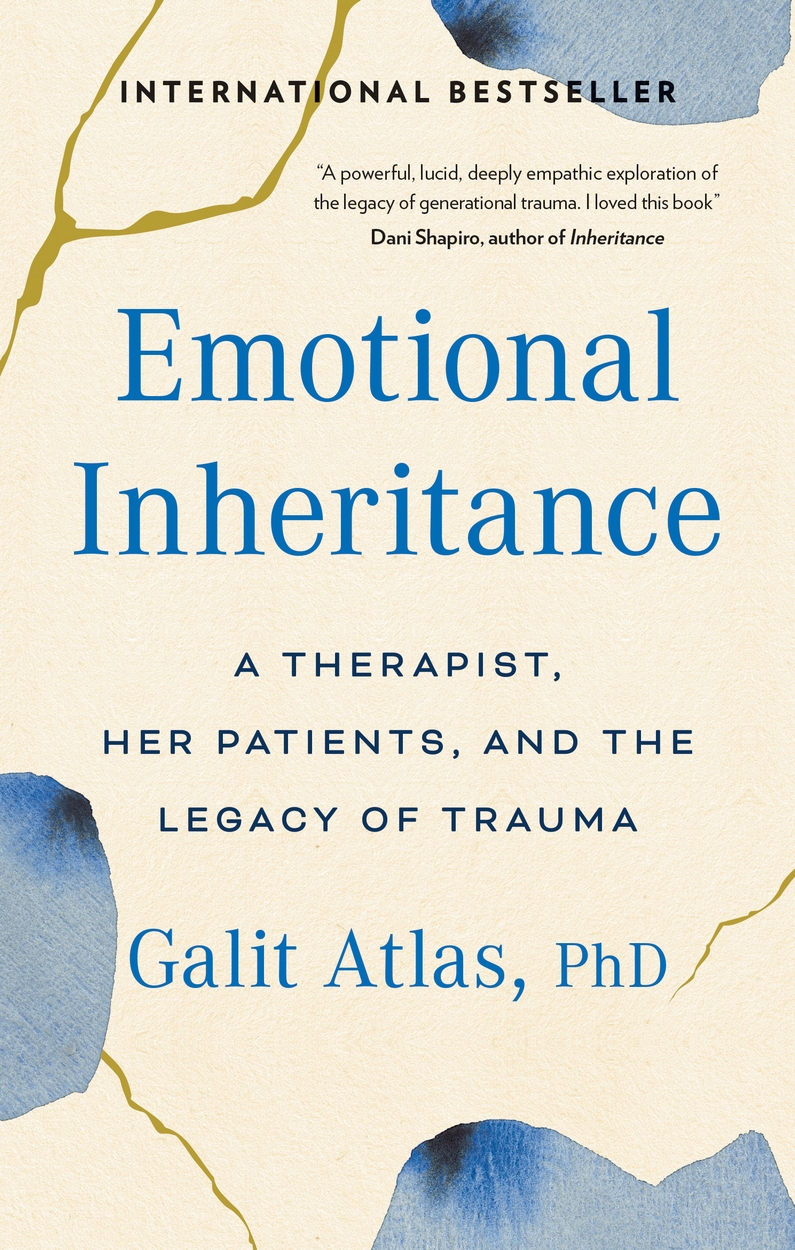 Emotional Inheritance by Galit Atlas | Hachette UK