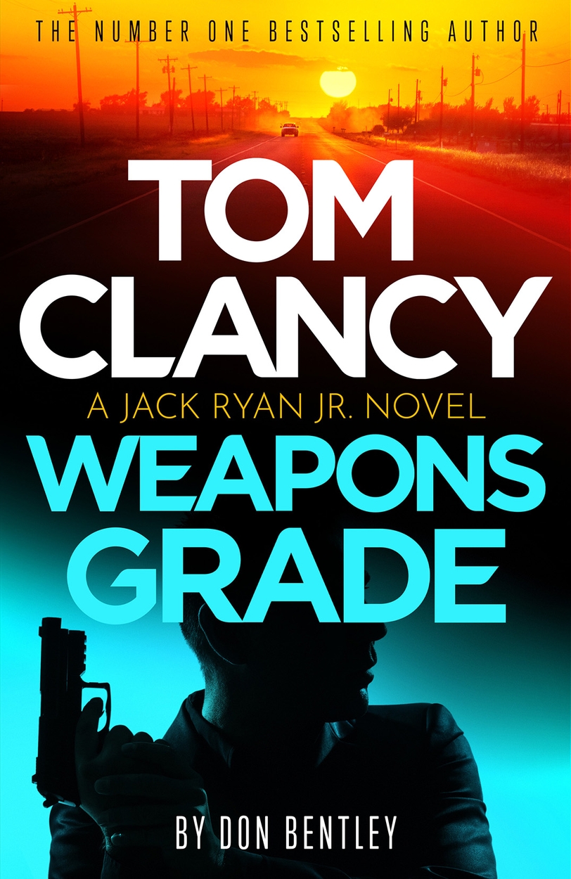 Tom Clancy Weapons Grade by Don Bentley | Hachette UK