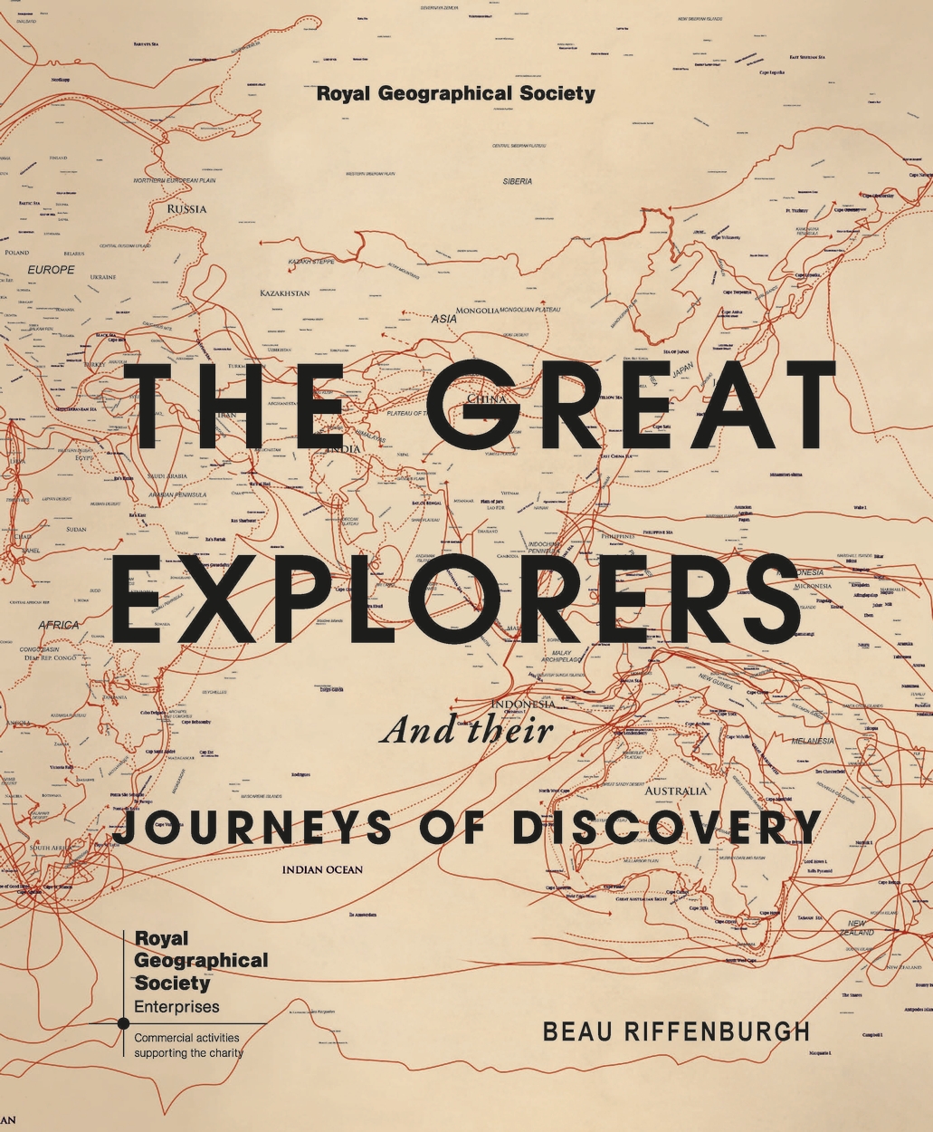 The Great Explorers and Their Journeys of Discovery (Royal Geographical ...
