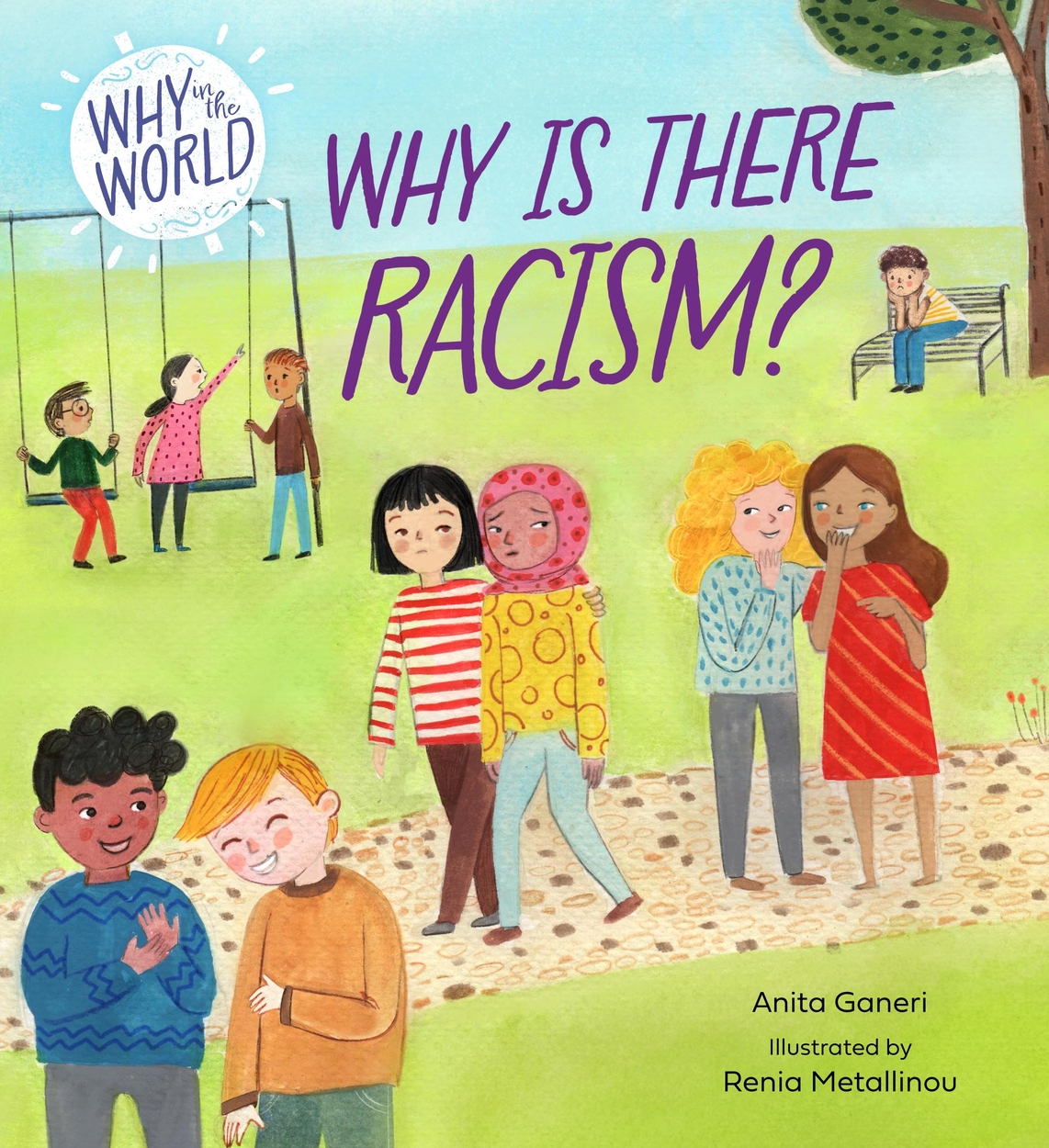 Why in the World: Why is there Racism? by Anita Ganeri | Hachette UK