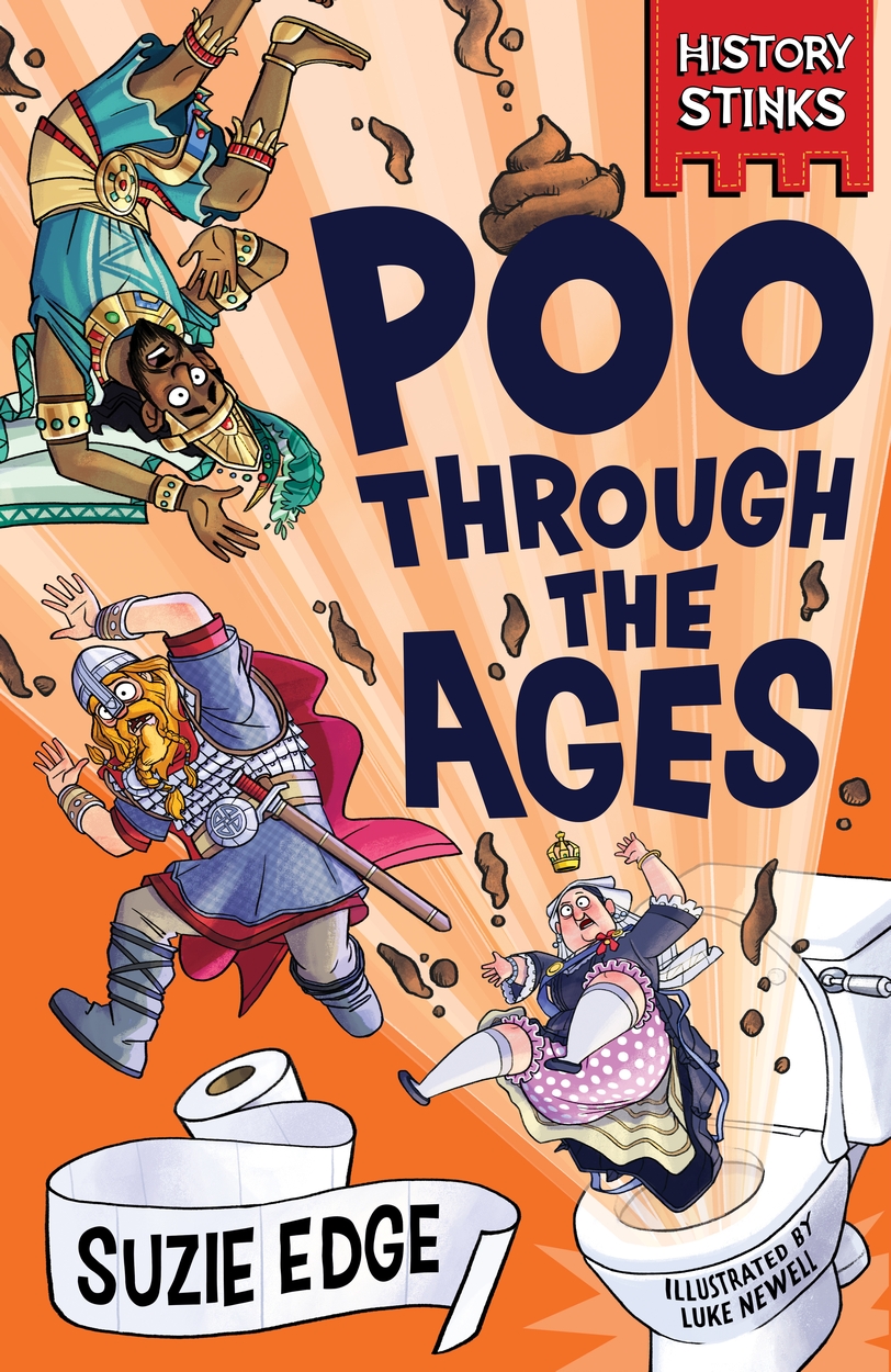 History Stinks!: Poo Through the Ages by Suzie Edge | Hachette UK