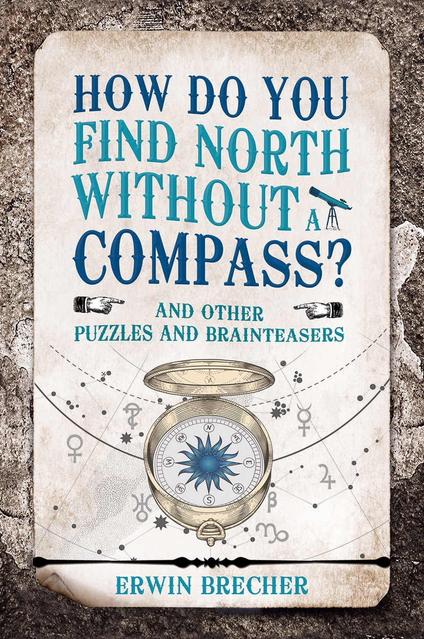 How Do You Find North Without a Compass? by Erwin Brecher | Hachette UK