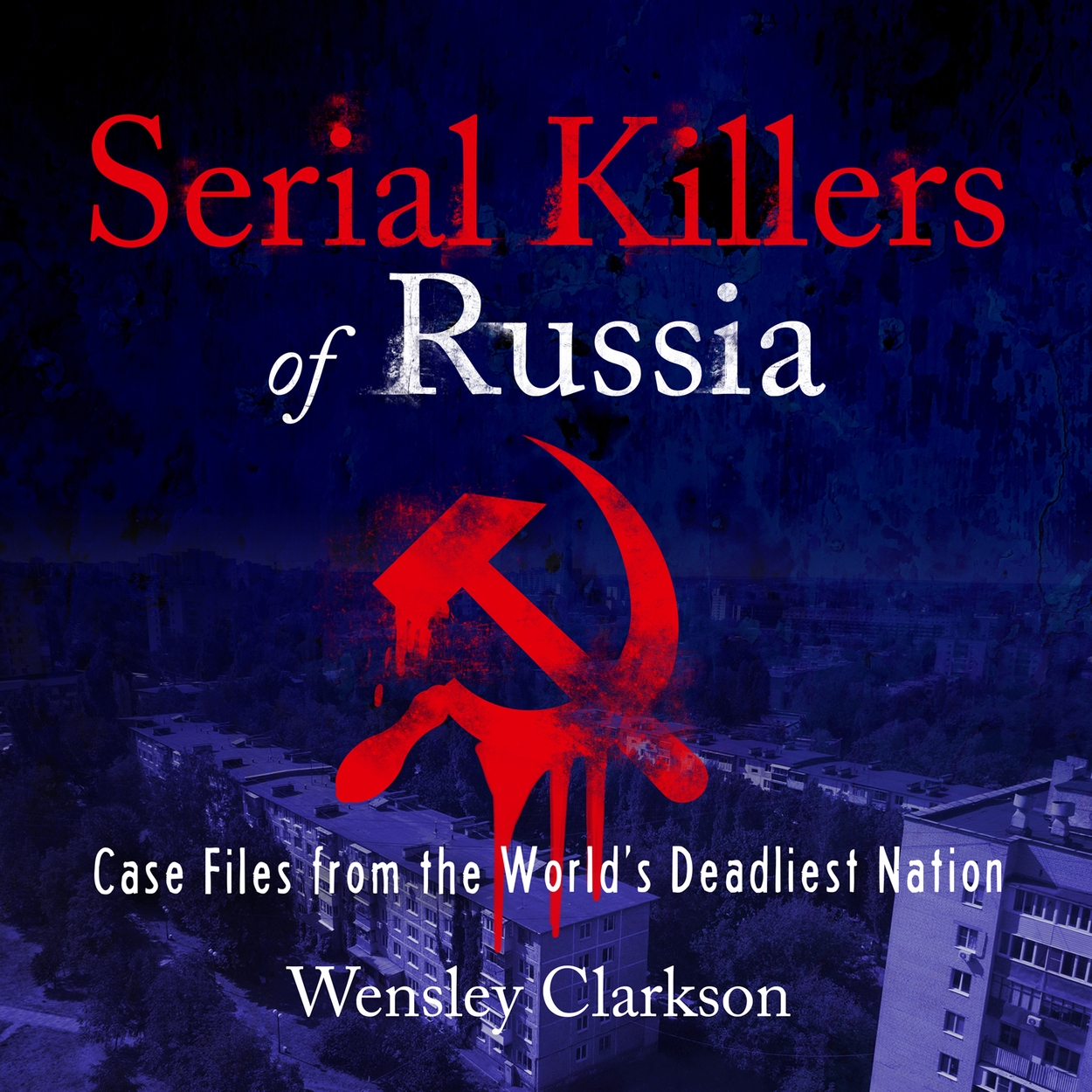 Serial Killers of Russia by Rupert Farley | Hachette UK