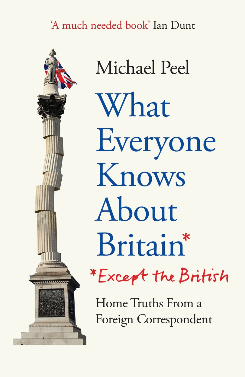 What Everyone Knows About Britain* (*Except The British) by Michael ...