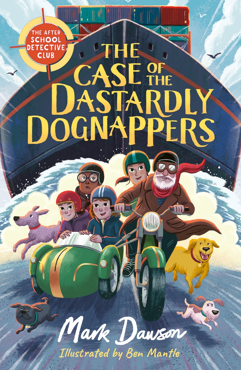 The After School Detective Club: The Case of the Dastardly Dognappers ...
