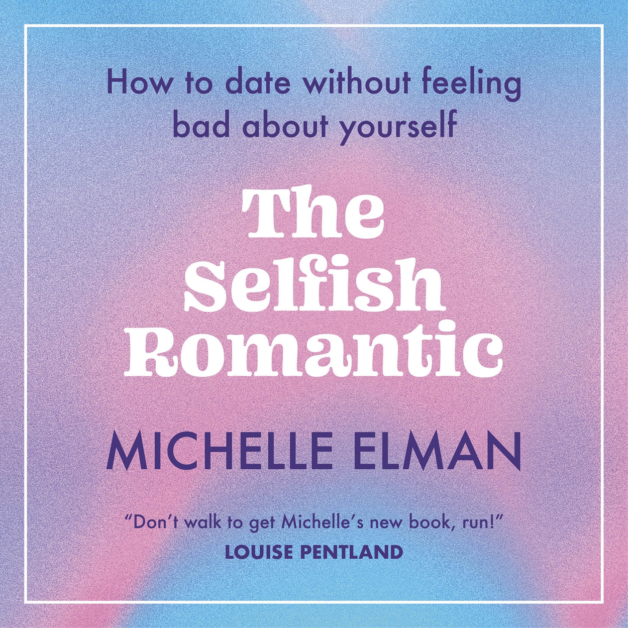 The Selfish Romantic by Michelle Elman | Hachette UK
