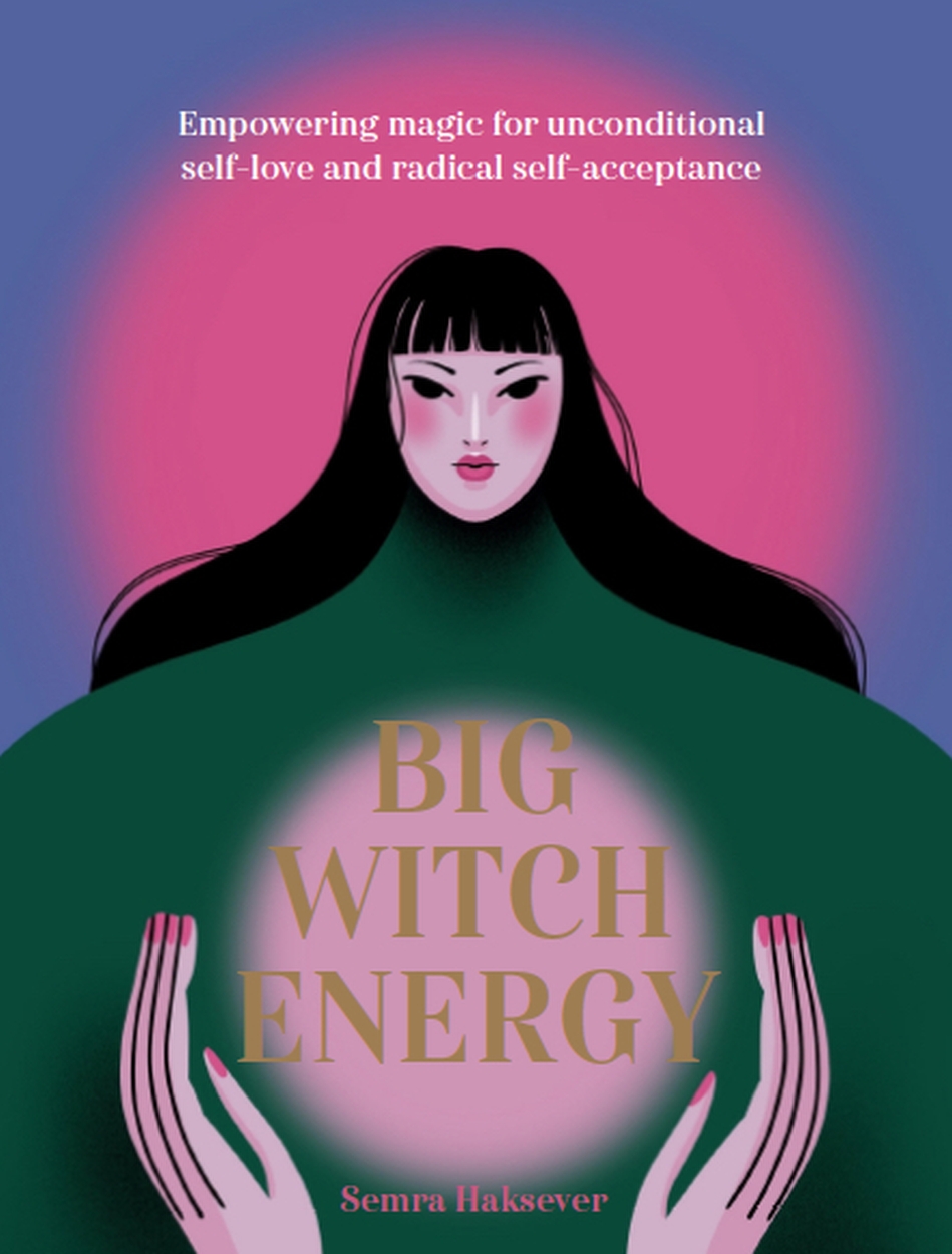 Big Witch Energy by Semra Haksever | Hachette UK