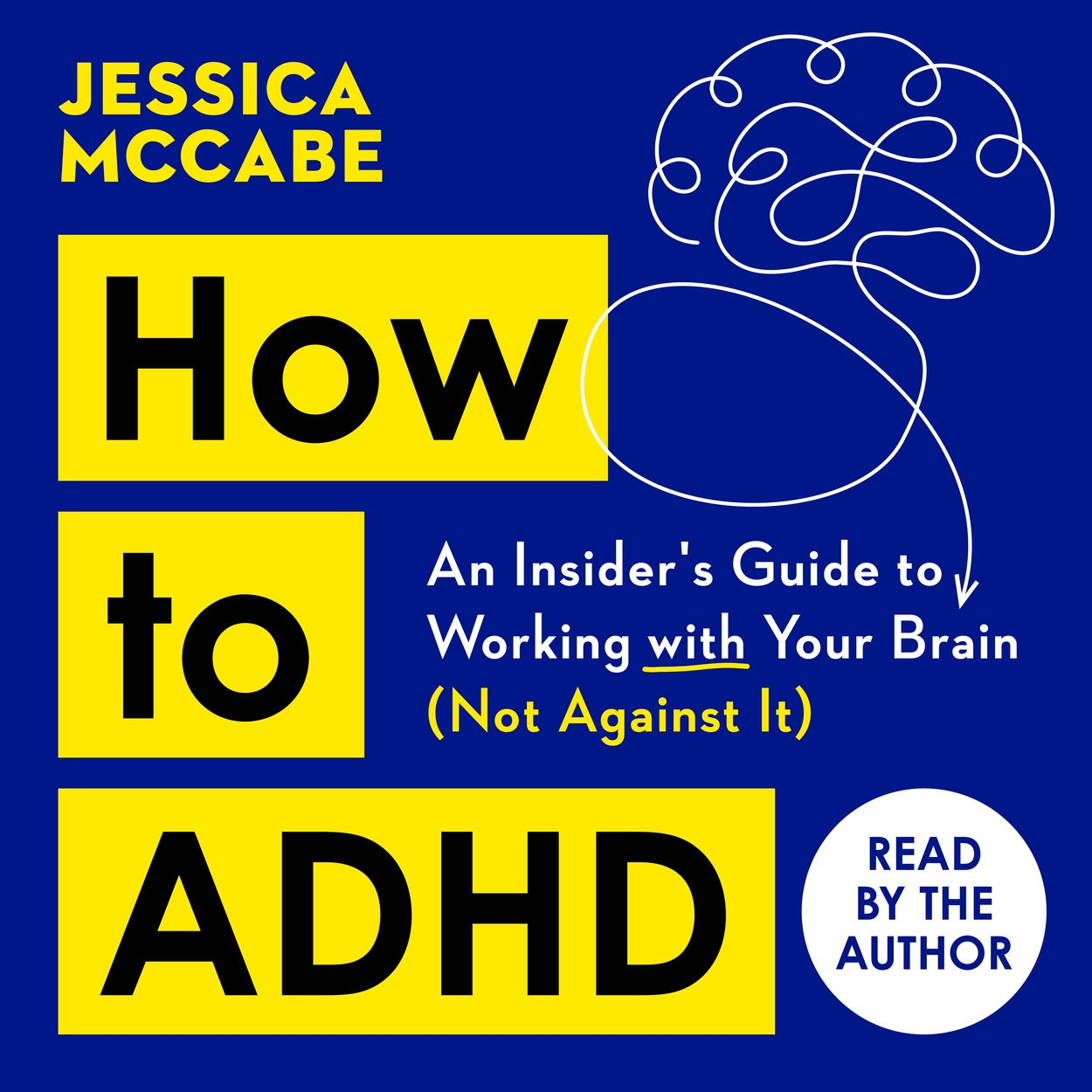 How to ADHD by Jessica McCabe | Hachette UK How to ADHD by Jessica McCabe | Hachette UK