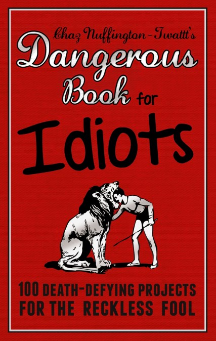 Dangerous Book for Idiots by Adrian Besley | Hachette UK