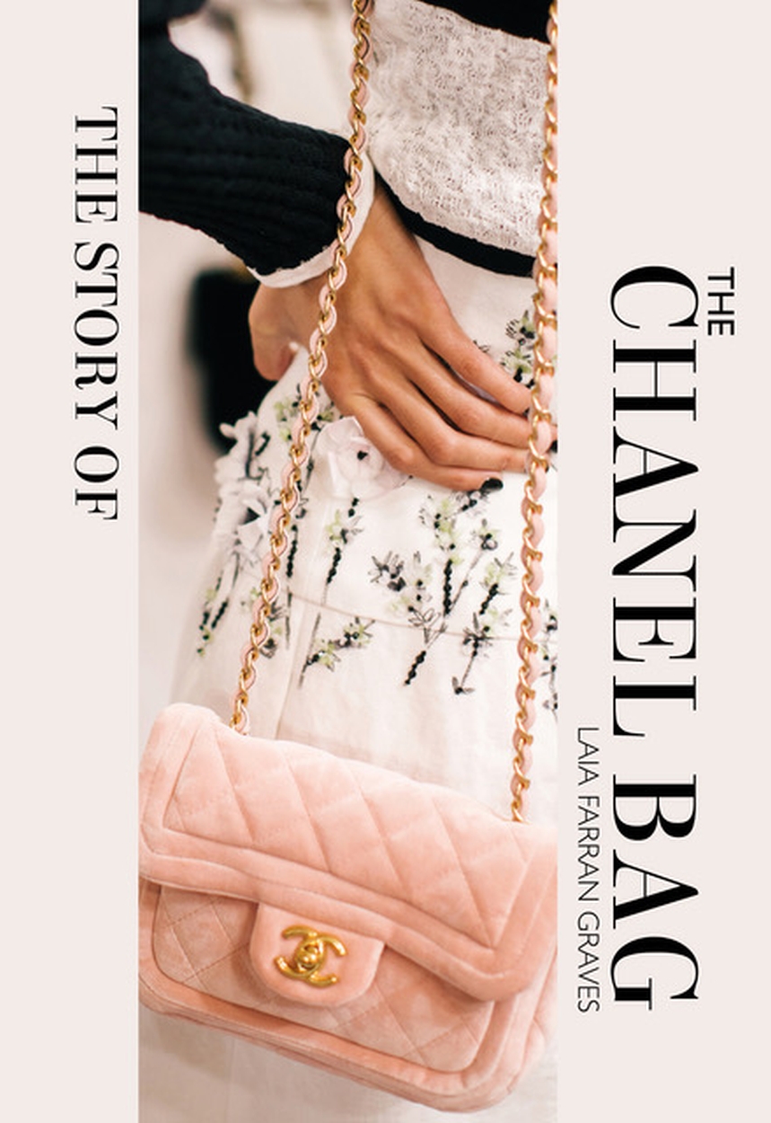 The Story of the Chanel Bag by Laia Farran Graves | Hachette UK