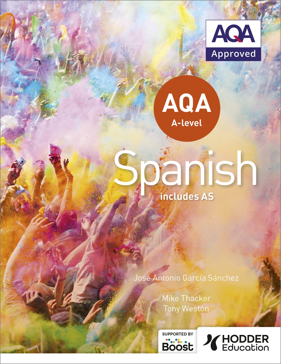 AQA A-level Spanish: Boost eBook by Tony Weston | Hachette UK