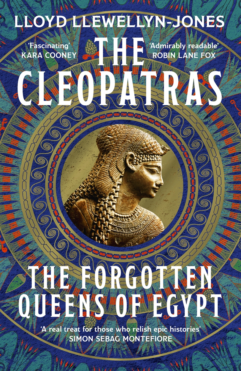The Cleopatras by Lloyd Llewellyn-Jones | Hachette UK