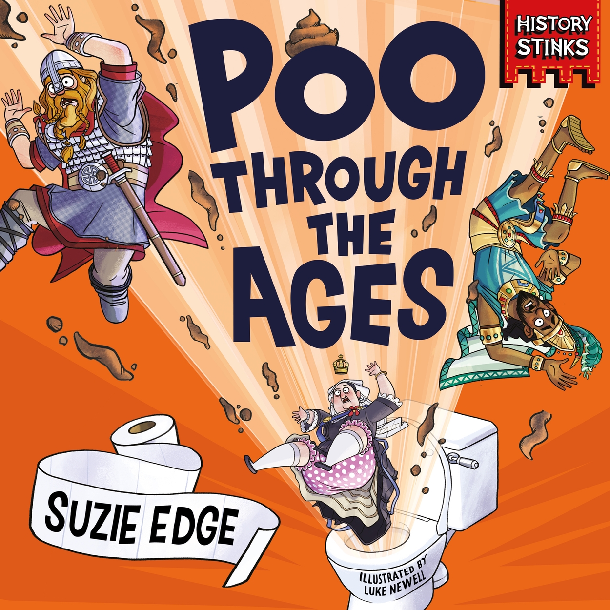 History Stinks!: Poo Through the Ages by Suzie Edge | Hachette UK