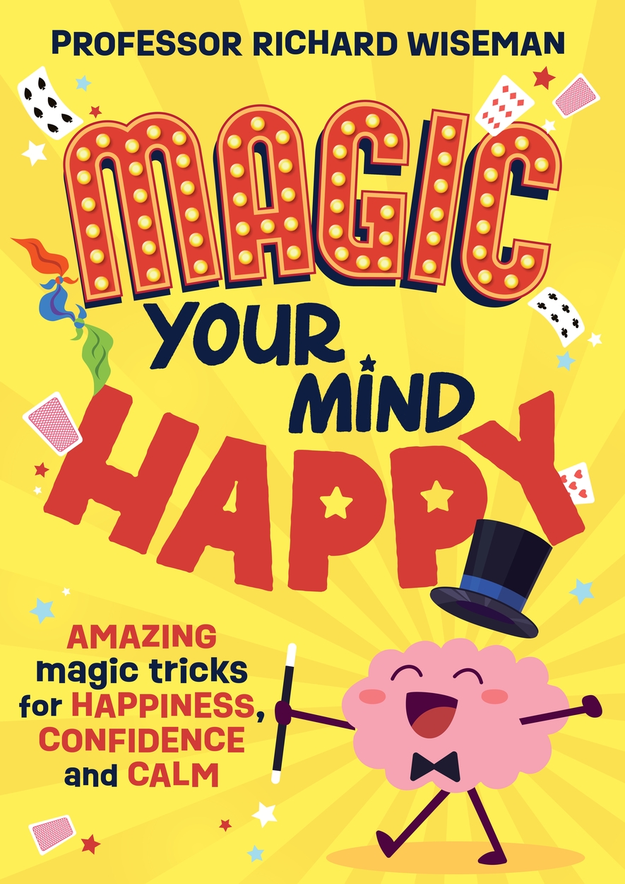 Magic Your Mind Happy by Richard Wiseman | Hachette UK