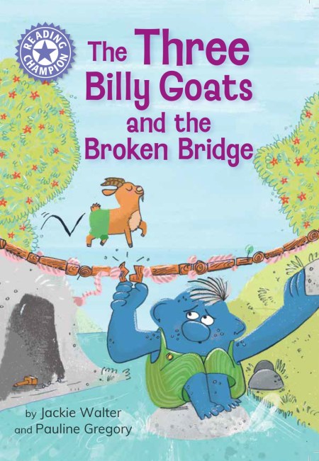 Reading Champion: The Three Billy Goats and the Broken Bridge by Jackie ...
