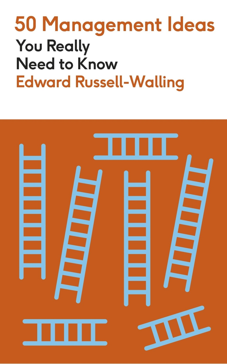 50 Management Ideas You Really Need to Know by Edward Russell-Walling ...