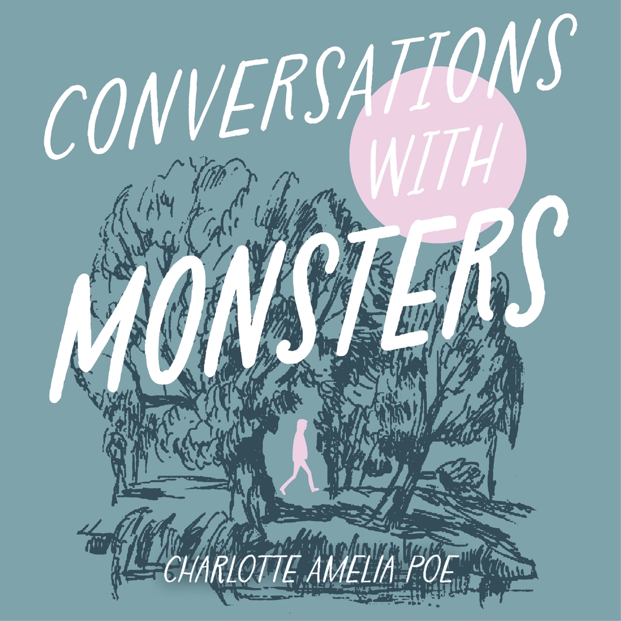 Conversations with Monsters by Charlotte Amelia Poe | Hachette UK
