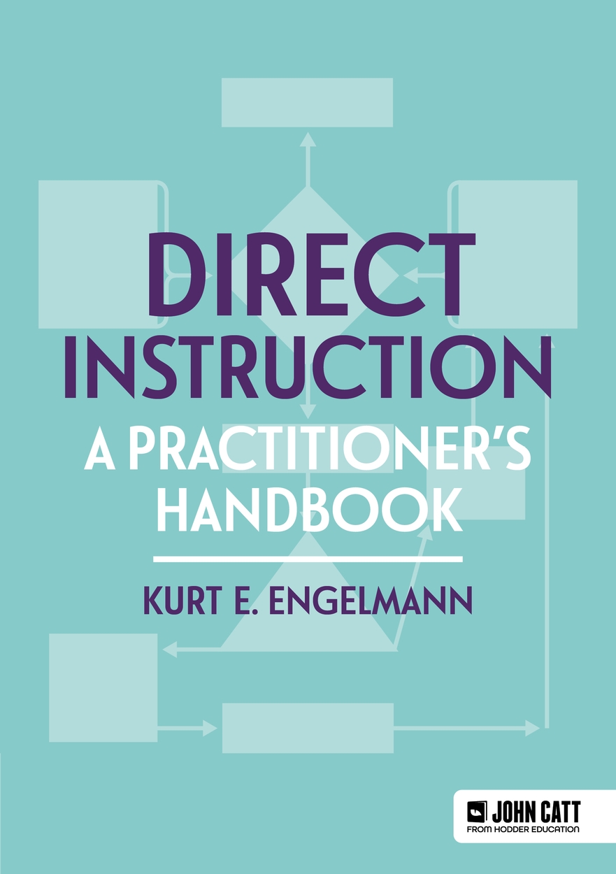 Direct Instruction: A practitioner's handbook by Kurt Engelmann | Hachette UK