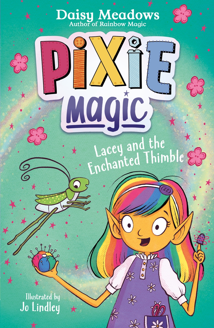 Pixie Magic: Lacey and the Enchanted Thimble by Daisy Meadows | Hachette UK