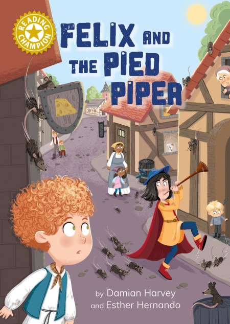 Reading Champion: Felix and the Pied Piper by Jackie Hamley | Hachette UK