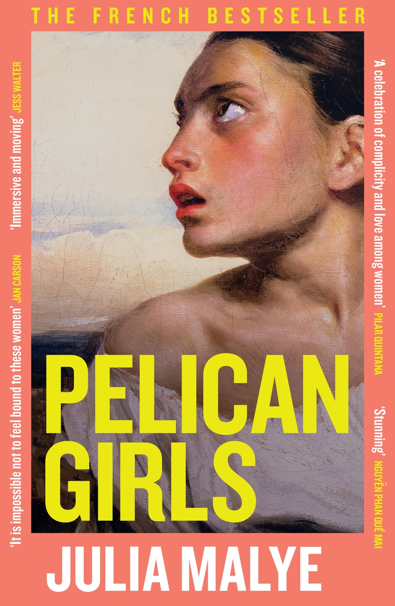 Pelican Girls by Julia Malye | Hachette UK