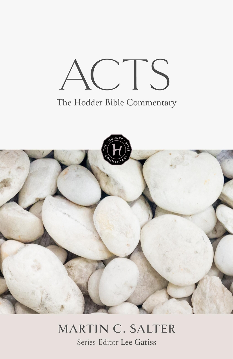 The Hodder Bible Commentary: Acts by Martin Salter | Hachette UK