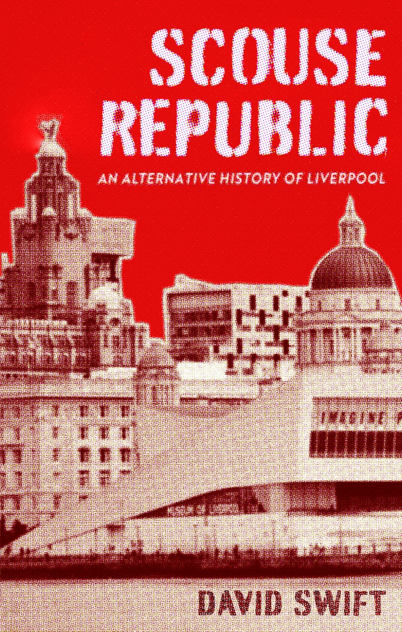Scouse Republic by David Swift | Hachette UK