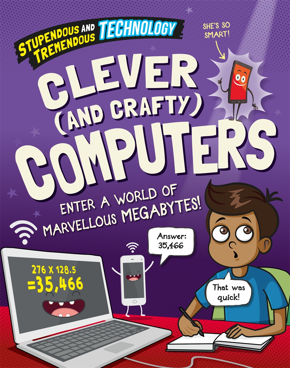 Stupendous and Tremendous Technology: Clever and Crafty Computers by ...
