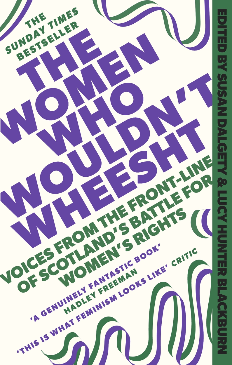 The Women Who Wouldn’t Wheesht by Susan Dalgety | Hachette UK