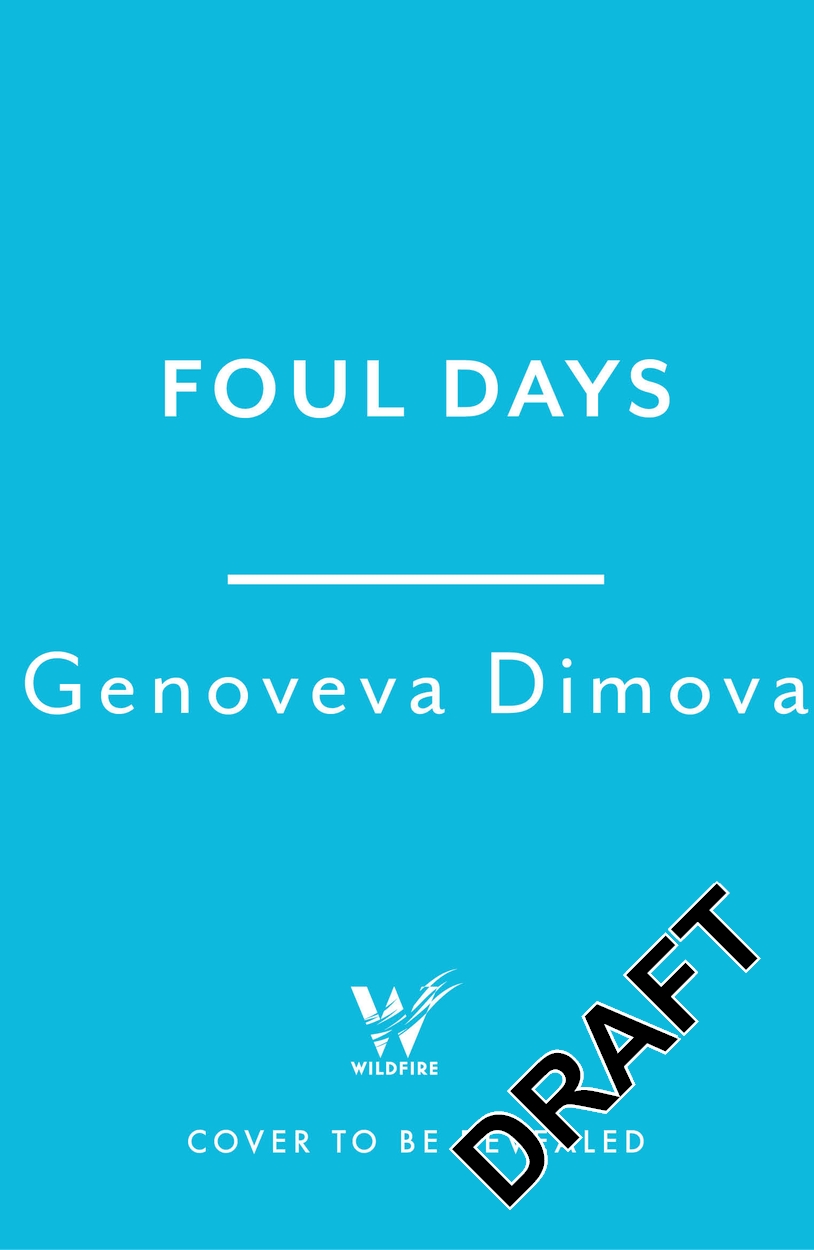 Foul Days by Genoveva Dimova | Hachette UK