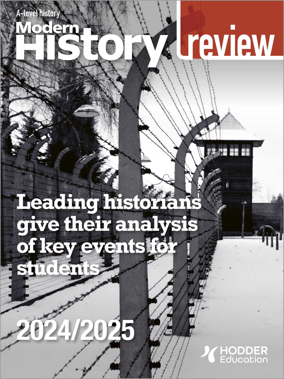 Modern History Review Magazine Volume 27, 2024/25 by Hodder Education ...