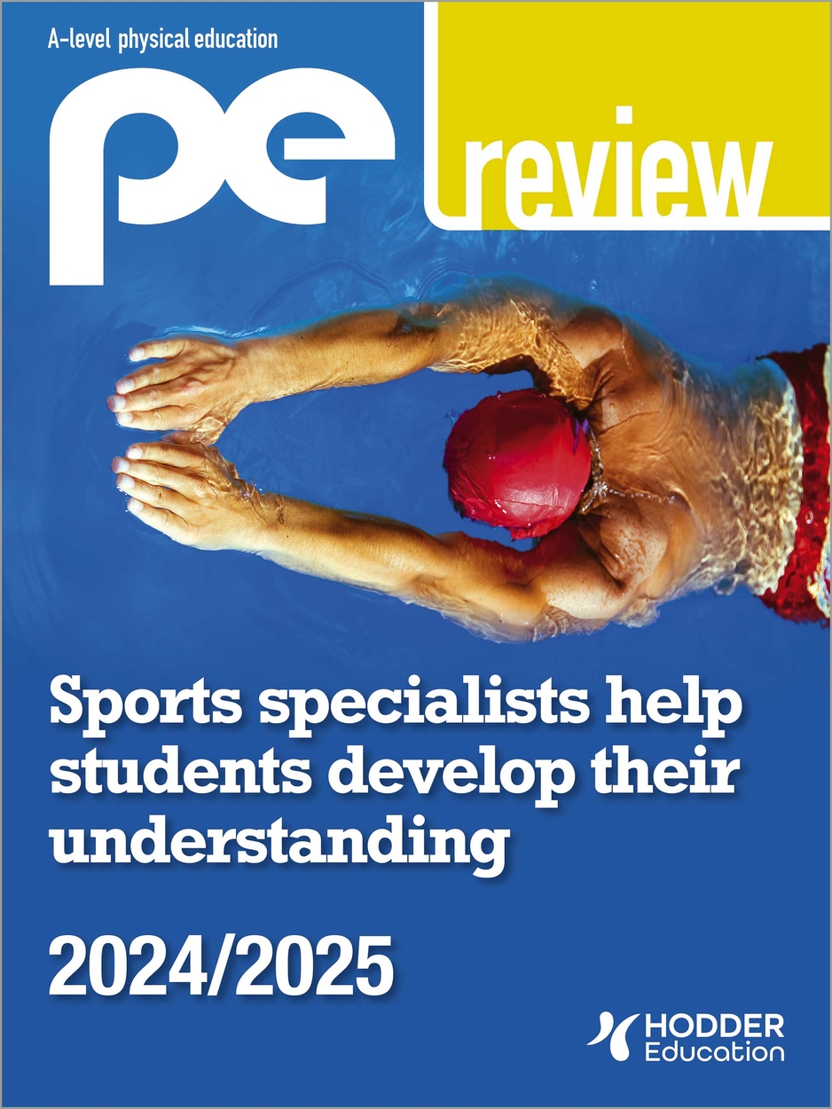 PE Review Magazine Volume 20, 2024/25 by Hodder Education Magazines ...