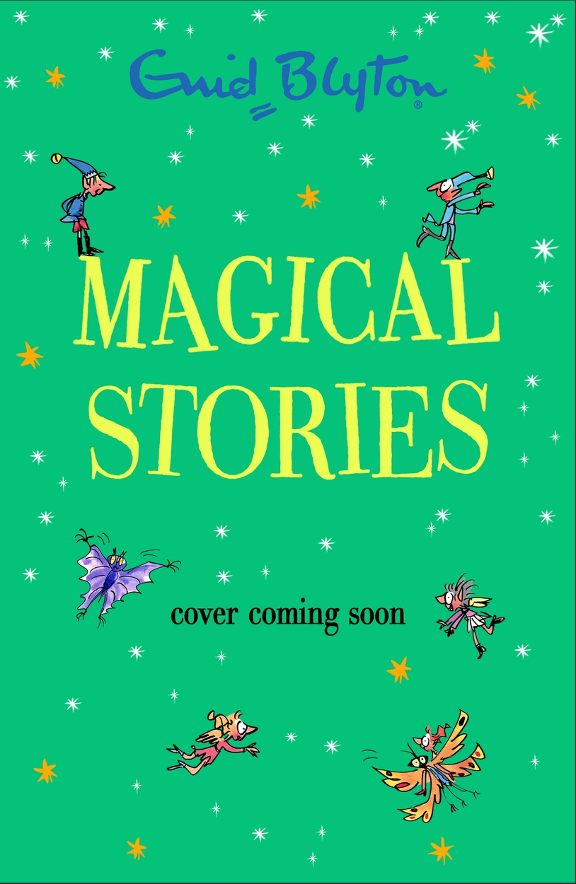 Magical Stories by Enid Blyton | Hachette UK