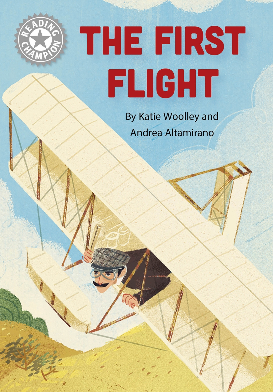 Reading Champion: The First Flight by Katie Woolley | Hachette UK
