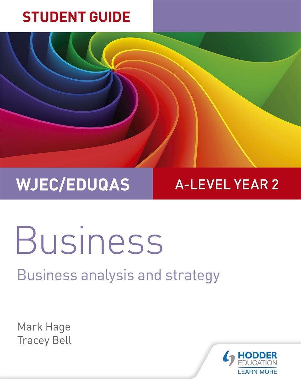 WJEC/Eduqas A-level Year 2 Business Student Guide 3: Business Analysis ...