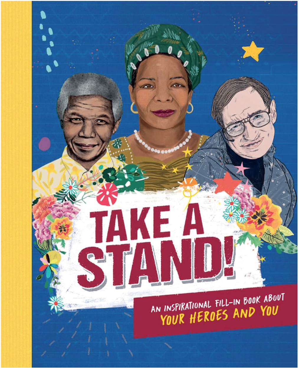 Take A Stand: An inspirational fill-in book about your heroes and you ...