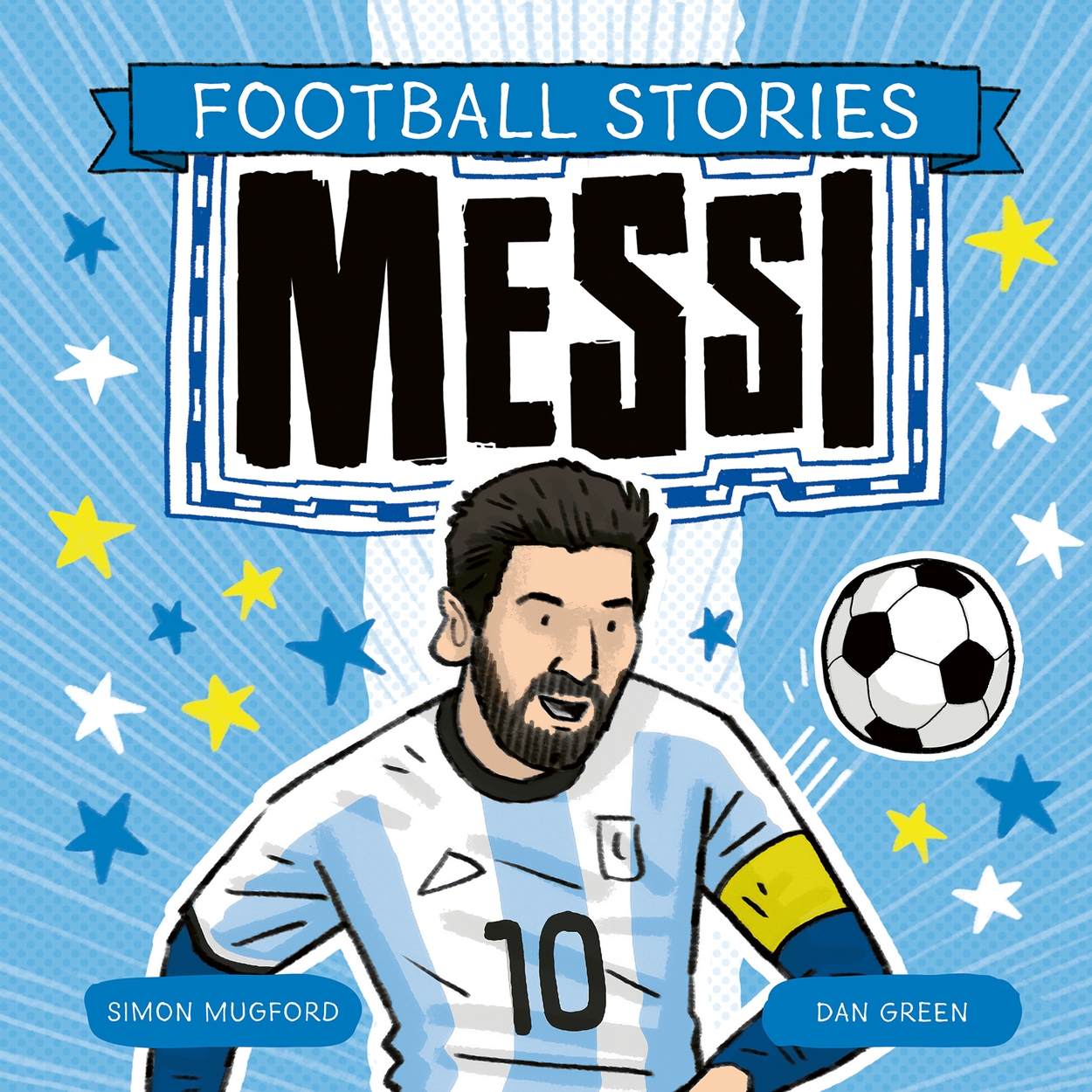 Football Stories: Messi by Simon Mugford | Hachette UK