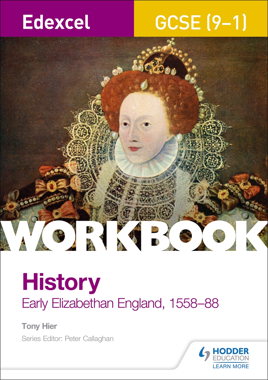 Edexcel GCSE (9-1) History Workbook: Early Elizabethan England, 1558-88 ...