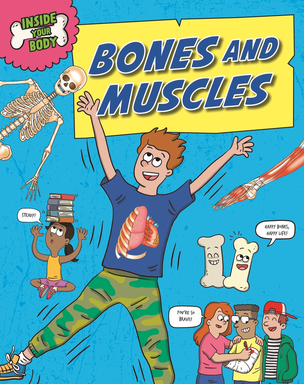 Inside Your Body: Bones and Muscles by Angela Royston | Hachette UK