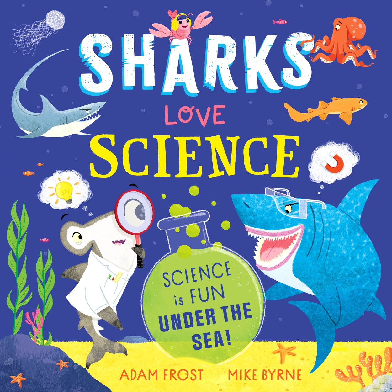 Sharks Love Science by Adam Frost | Hachette UK