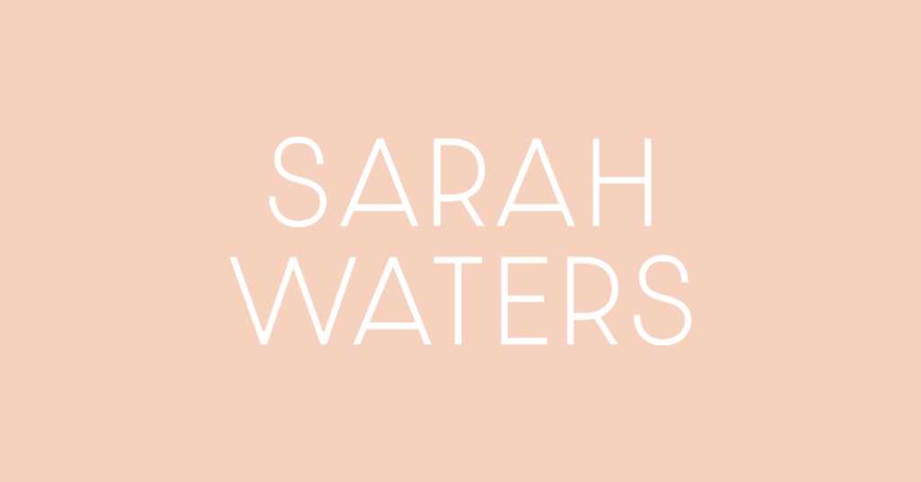 New Look Sarah Waters | Hachette UK