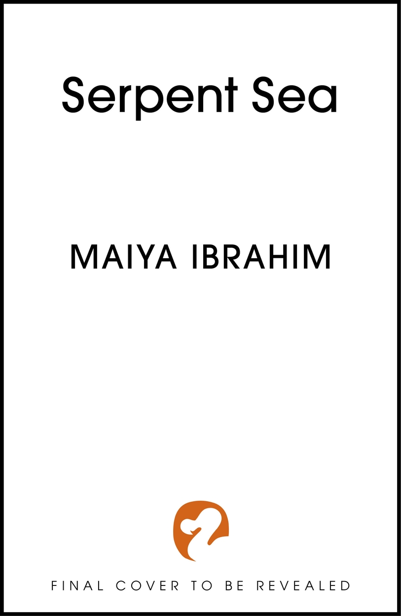 Serpent Sea by Maiya Ibrahim | Hachette UK Serpent Sea by Maiya Ibrahim | Hachette UK