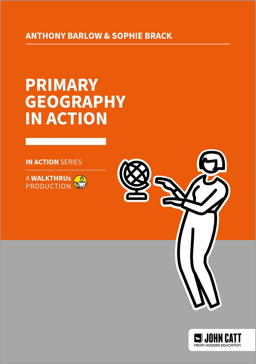Primary Geography in Action by Anthony Barlow | Hachette UK